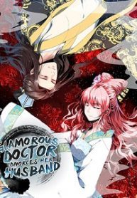 The Glamorous Doctor Divorces Her Husband - Kissmanga